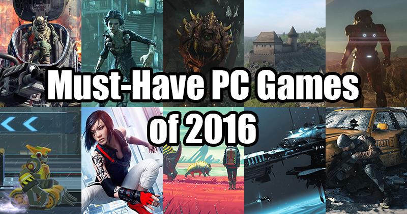 Must-Have PC Games of 2016 - SlashGear
