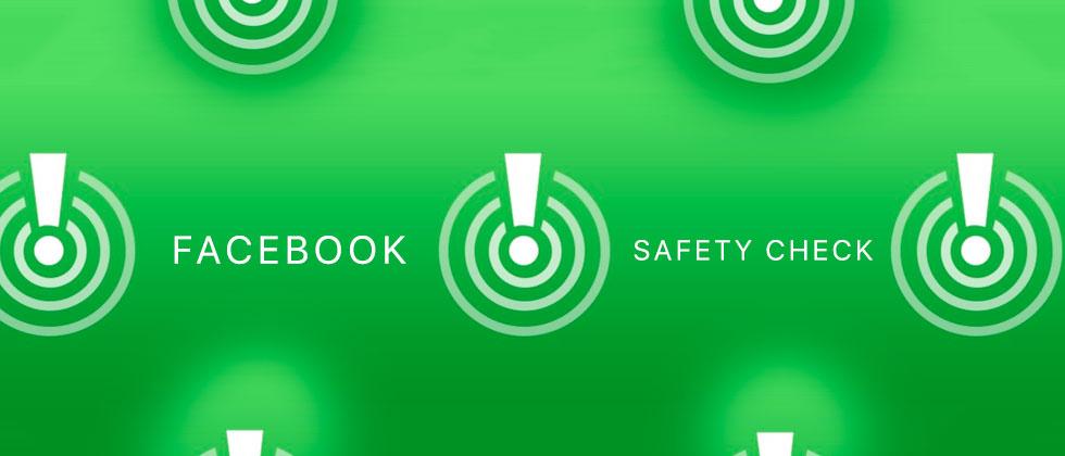Facebook Safety Check Update Starts TODAY