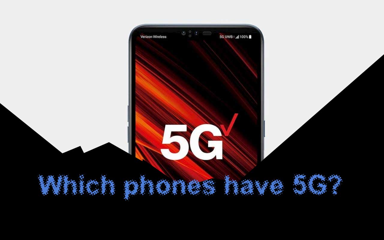Which phones let me connect to 5G in 2019? - SlashGear
